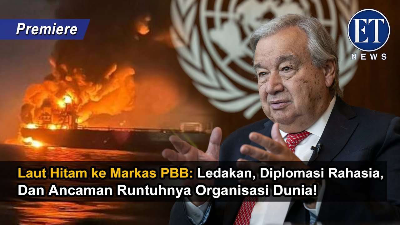 "Dari Laut Hitam ke Markas PBB: Ledakan, Diplomasi Rahasia, dan Ancaman ...